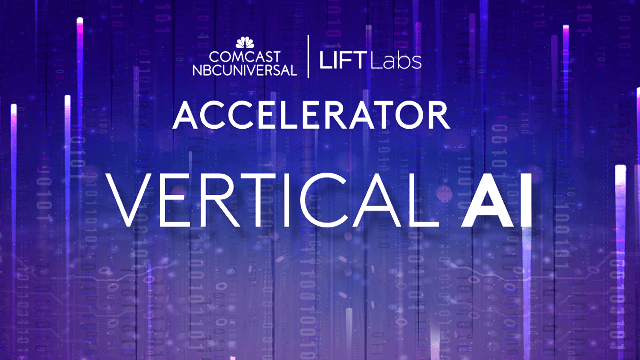 Comcast NBCUniversal Lift Labs Vertical AI Accelerator